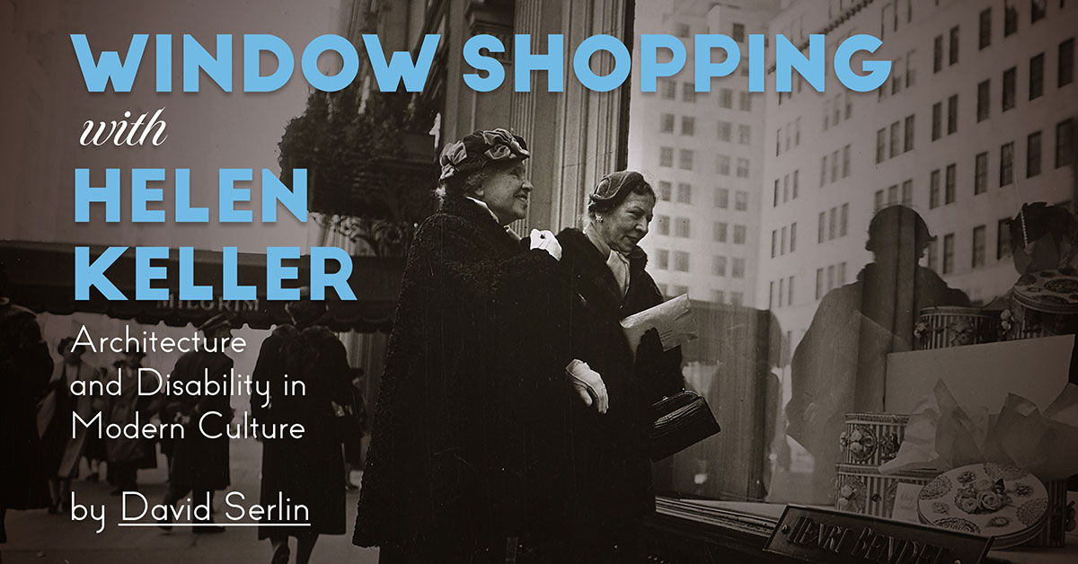 Window Shopping with Helen Keller by David Serlin
